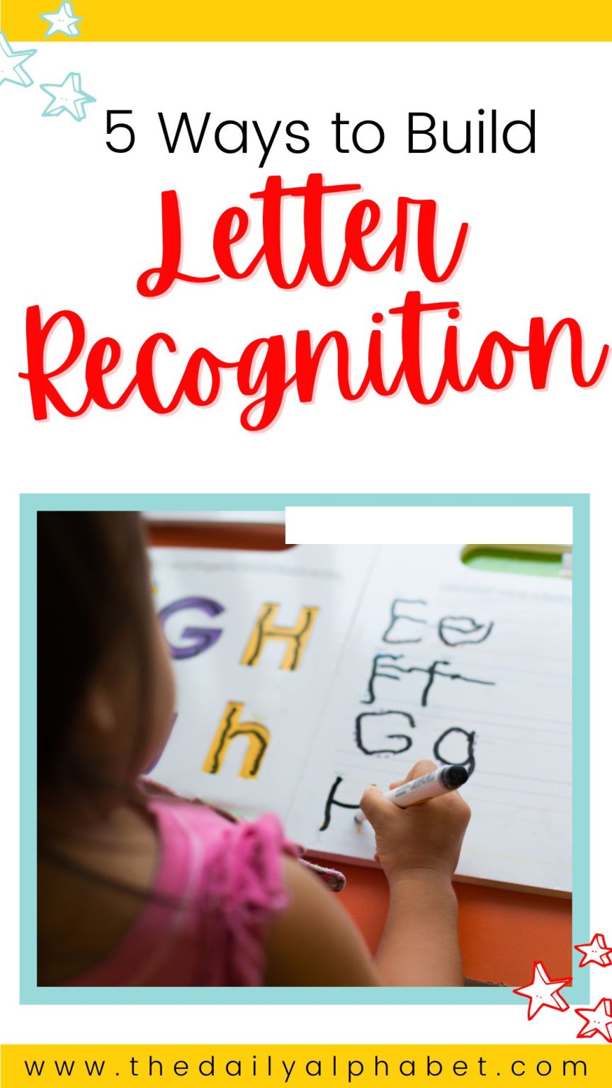5 Ways to Build Letter Recognition - The Daily Alphabet