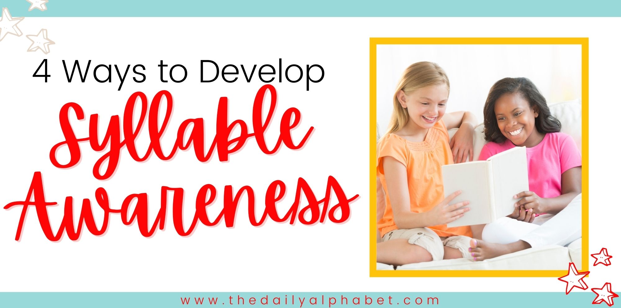 4 Ways to Develop Syllable Awareness - The Daily Alphabet