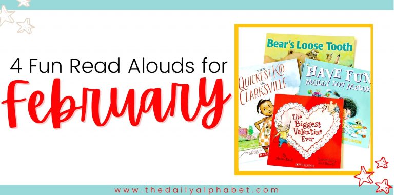 4 Fun Read Alouds for February - The Daily Alphabet