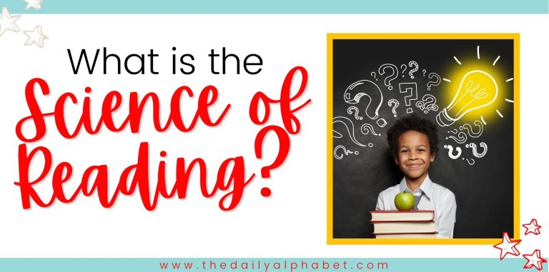 What is the Science of Reading? - The Daily Alphabet