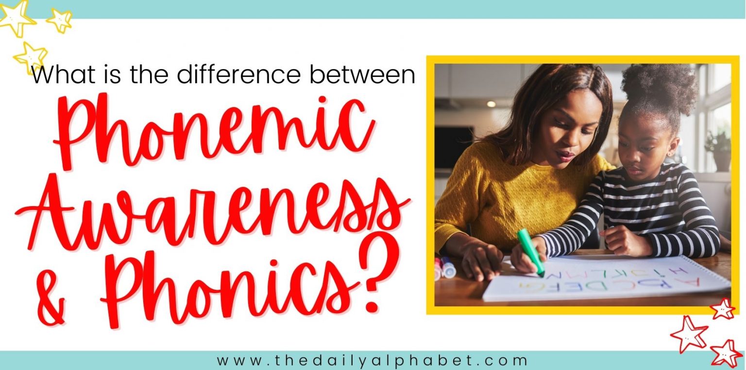 The difference between phonemic awareness and phonics - The Daily Alphabet