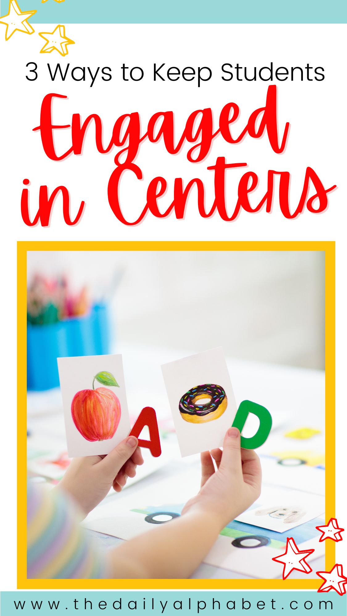 3 Ways to Keep Students Engaged in Centers - The Daily Alphabet