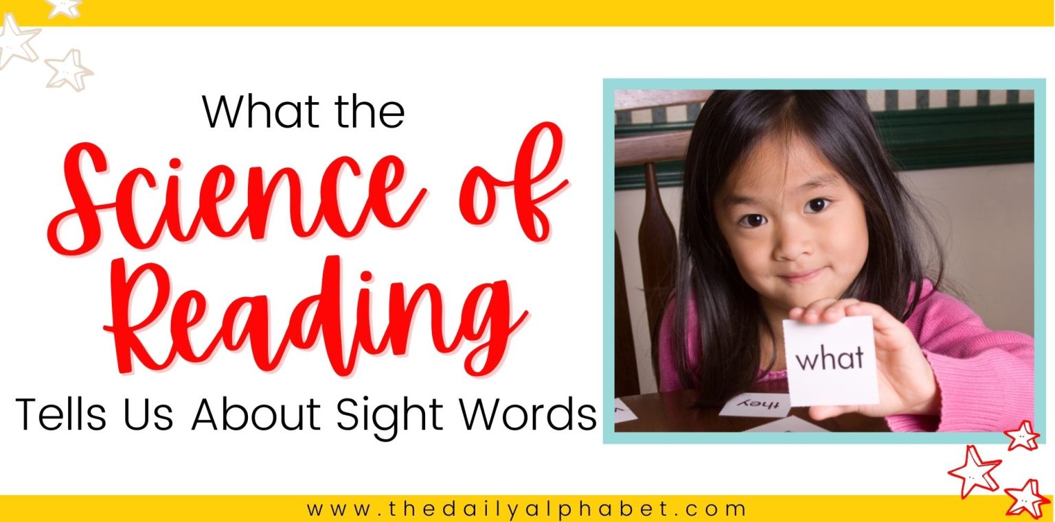 What the Science of Reading Tells Us About Sight Words - The Daily Alphabet